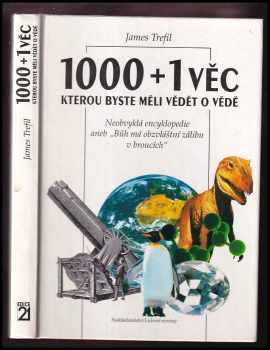 📗 1000+1 věc, kterou byste měli vědět o vědě : neobvyklá encyklopedie ...