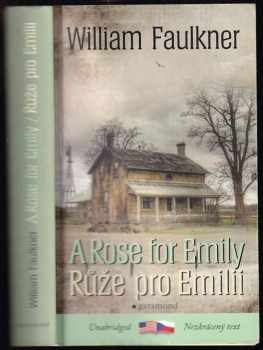 📙 A rose for Emily : Růže pro Emilii - William Faulkner (2016, Garamond)