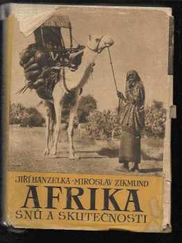 📗 Afrika snů a skutečnosti : I - Miroslav Zikmund, Jiří Hanzelka (1955 ...