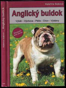 📙 Anglický buldok - Kateřina Sojková (2001, Jaroslav Sojka)