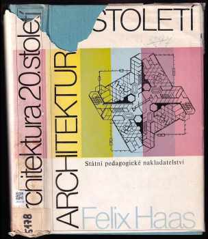 📙 Architektura 20. století - Felix Haas (1983, Státní pedagogické ...