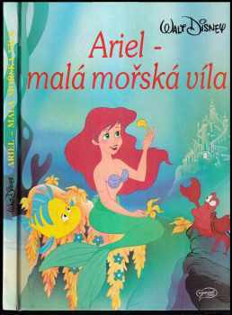 📙 Ariel - malá mořská víla - Walt Disney (1991, Egmont ČSFR)
