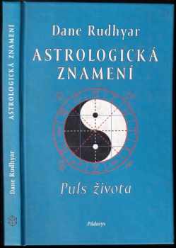 📗 Astrologická znamení : puls života - Dane Rudhyar (2002, Půdorys)
