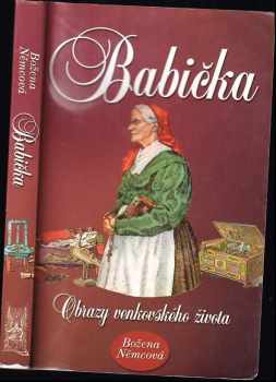 📙 Babička : obrazy venkovského života - Božena Němcová (2008, Ottovo ...