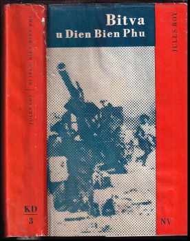 📙 Bitva u Dien Bien Phu - Jules Roy (1967, Naše vojsko)