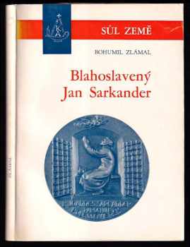 📗 Blahoslavený Jan Sarkander : moravský mučedník - Bohumil Zlámal (1969 ...