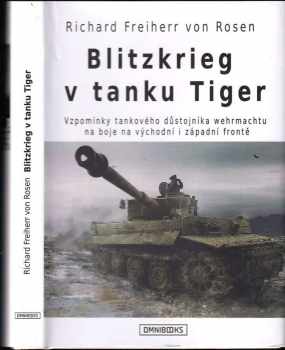 📙 Blitzkrieg v tanku Tiger : vzpomínky tankového důstojníka wehrmachtu ...