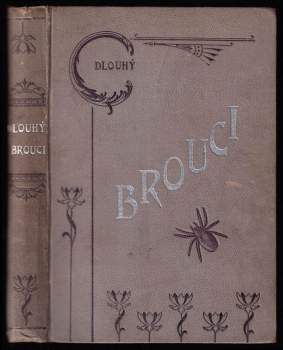 📗 Brouci : soustavný popis nejdůležitějších českých brouků s návodem ...