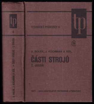 📗 Části strojů : Sv. 2 - 2.svazek - Josef Kochman, Alfred Bolek (1990 ...