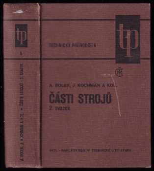 📙 Části strojů : Sv. 2 - 2.svazek - Josef Kochman, Alfred Bolek (1990 ...