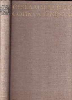 📙 Česká malba pozdní gotiky a renesance : deskové malířství 1450-1550 ...