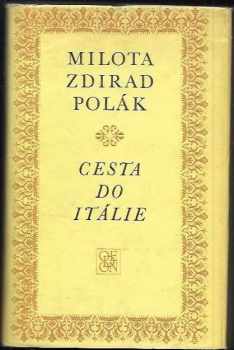 📗 Cesta do Itálie : (od roku 1815 až do léta 1818) - Milota Zdirad ...