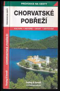 📙 Chorvatské pobřeží : podrobné a přehledné informace o historii ...