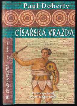 📙 Císařská vražda - P. C Doherty (2004, Metafora)