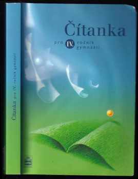 📙 Čítanka pro IV. ročník gymnázií - Josef Soukal (2004, Státní ...