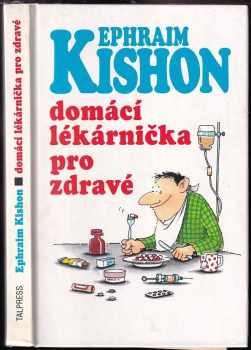 📗 Domácí lékarnička pro zdravé - Ephraim Kishon (1996, Talpress)