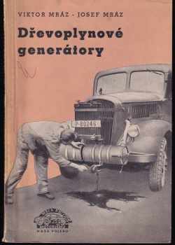 📙 Dřevoplynové generátory - Viktor Mráz, Josef Mráz (1954, Naše vojsko)