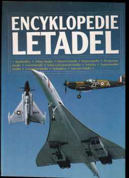 📗 Encyklopedie letadel : bombardéry, stíhací letadla, námořní letadla ...