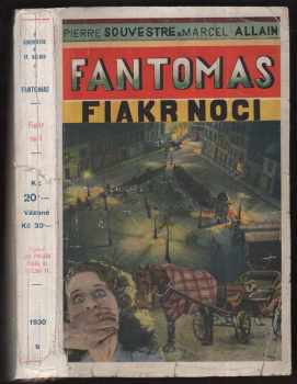 📙 Fantomas : Fiakr noci - IX - Pierre Souvestre, Marcel Allain (1930 ...