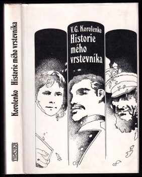 📗 Historie mého vrstevníka - Vladimir Galaktionovič Korolenko, Vladimir ... 📗 Historie mého vrstevníka - Vladimir Galaktionovič Korolenko, Vladimir ...