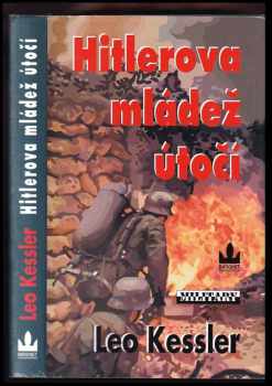 📙 Hitlerova mládež útočí : z historie pluku SS Wotan - Leo Kessler (2008, Baronet)