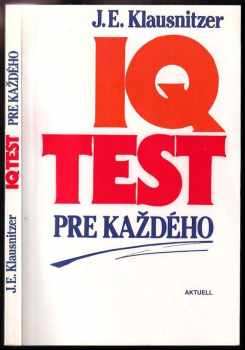 📗 IQ test pre každého - Mária Čierna, Josef E Klausnitzer (1992, Aktuell)