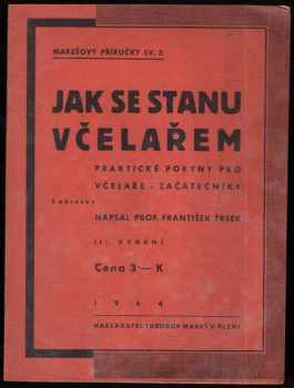 📙 Jak se stanu včelařem : [Wie werde ich Bienenzüchter] : praktické ...