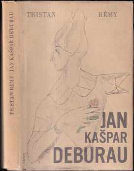 📙 Jan Kašpar Deburau - Tristan Rémy (1960, Orbis)