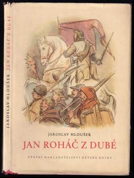 📙 Jan Roháč z Dubé : slavný list českých dějin - Jaroslav Hloušek (1953 ...