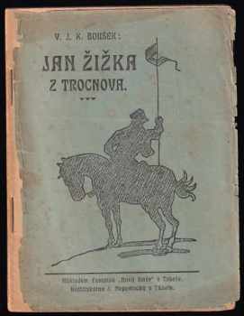 📗 Jan Žižka z Trocnova - Václav Josef Klement Boušek (1955, Nákladem časopisu "Nový směr")