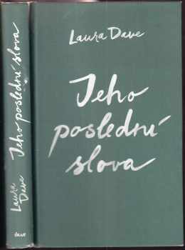 đź“— Jeho poslednĂ slova - Laura Dave (2022, Ikar) đź“— Jeho poslednĂ slova - Laura Dave (2022, Ikar)