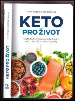 Keto pro život : restartuje své biologické hodiny za 21 dní a žijte ...