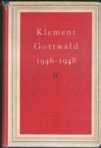 📗 Klement Gottwald : I - 1946-1948 : sborník statí a projevů - Klement ...