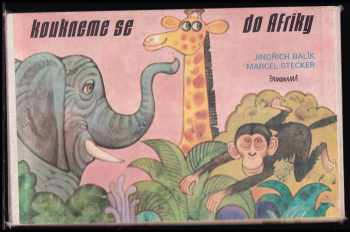 📙 Koukneme se do Afriky - Marcel Stecker, Jindřich Balík (1988, Panorama)