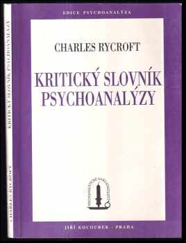 📙 Kritický slovník psychoanalýzy - Charles Rycroft (1993 ...