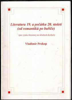 📗 Literatura 19. a počátku 20. století (od romantiků po buřiče) : (pro ...