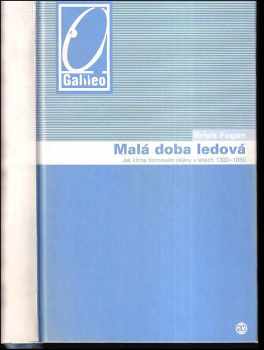 📙 Malá doba ledová : jak klima formovalo dějiny v letech 1300-1850 - Brian M Fagan (2007, Academia)