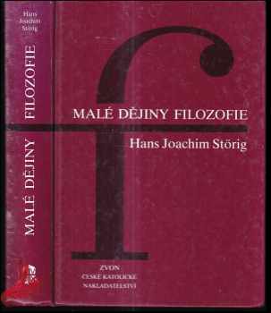 📙 Malé dějiny filozofie - Hans Joachim Störig (1995, Zvon)