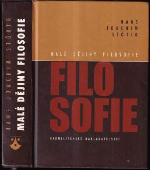 📙 Malé dějiny filosofie - Hans Joachim Störig (2000, Karmelitánské nakladatelství)