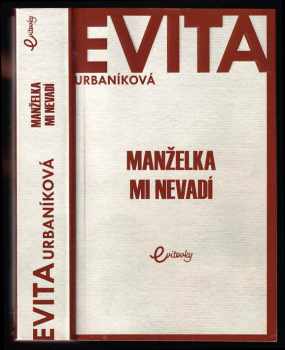 📗 Manželka mi nevadí - Eva Urbaníková (2018, MAFRA Slovakia, a.s.)