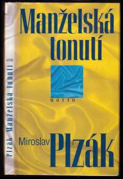 📙 Manželská tonutí - Miroslav Plzák (2000, Motto)