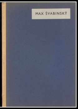 📙 Max Švabinský - Max Švabinský, Max Švabinský (1937, S.V.U. Mánes)