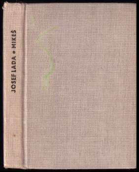 📙 Mikeš : Díl první a druhý - Josef Lada (1966, Státní nakladatelství ...