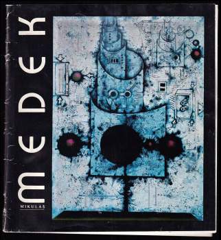 📙 Mikuláš Medek : vybrané obrazy z let 1944/1974 : Galerie výtvarného ...