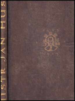 📙 Mistr Jan Hus v životě a památkách českého lidu - F. X Šalda, V. V ...
