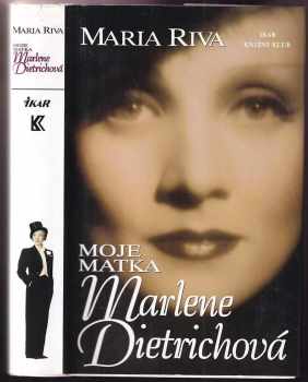 📗 Moje matka Marlene Dietrichová | Maria Riva 2000