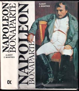 📙 Napoleon Bonaparte - Al'bert Zacharovič Manfred (1990, Svoboda)