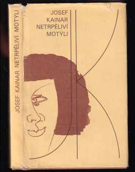 📗 Netrpěliví motýli : Výbor z poezie - Josef Kainar (1988, MF)