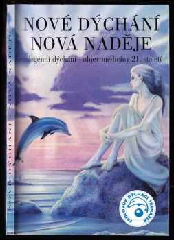 📙 Nové dýchání - nová naděje : endogenní dýchání - objev medicíny 21 ...