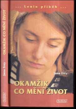 📗 Okamžik, co mění život | Jana Frey 2003